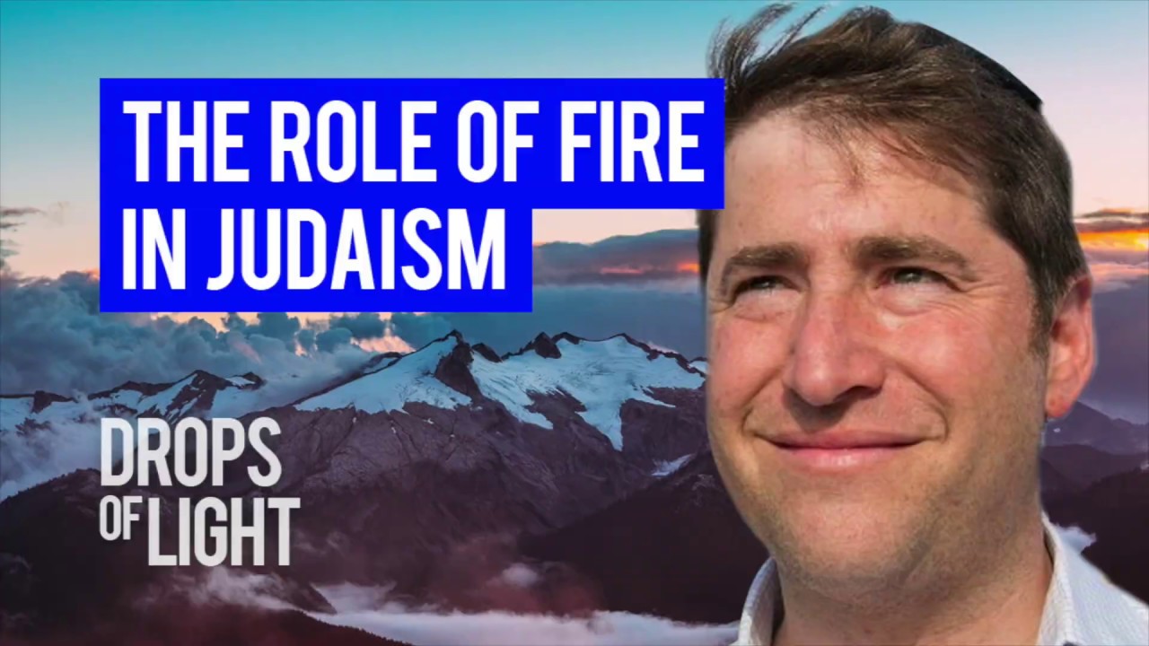 The Role of Fire in Judaism (2 min)