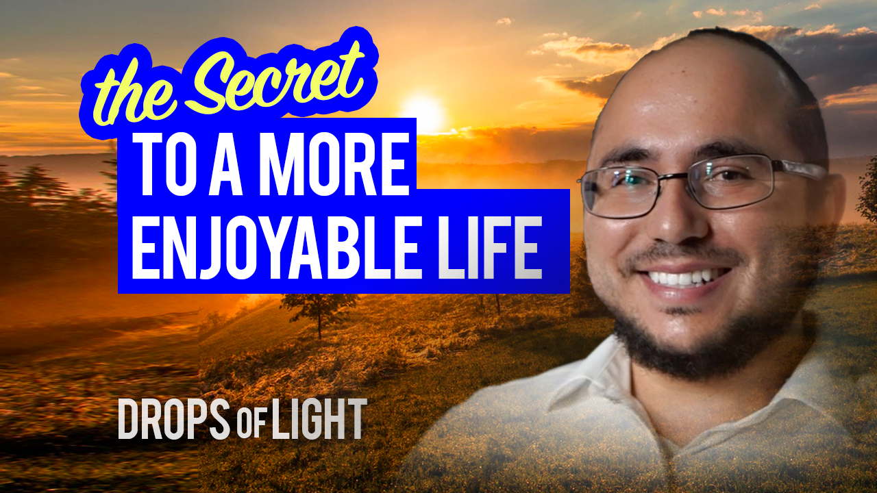 Simple Secret for a More Enjoyable & Meaningful Life
