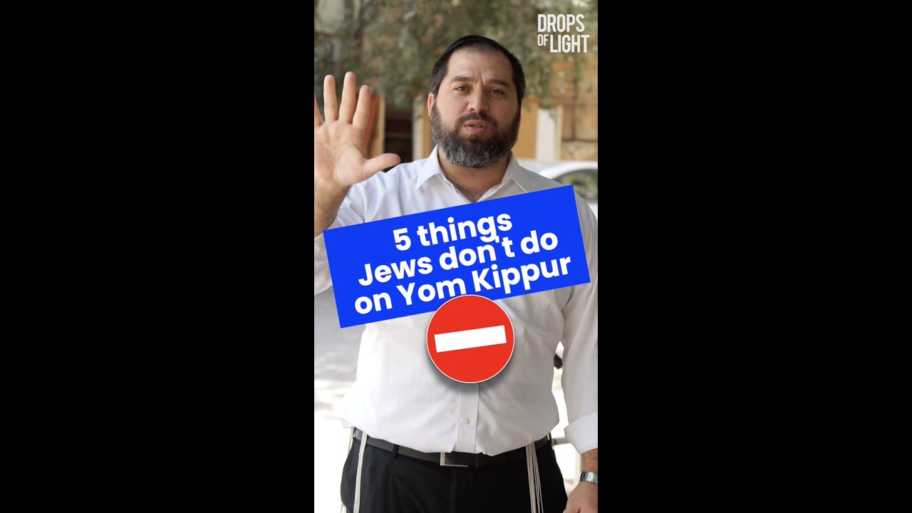 5 Things Jews Don’t Do on Yom Kippur